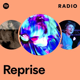 Reprise Radio - playlist by Spotify | Spotify