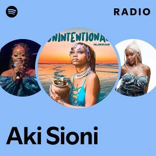 Aki Sioni Radio | Spotify Playlist