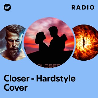 Closer - Hardstyle Cover Radio | Spotify Playlist