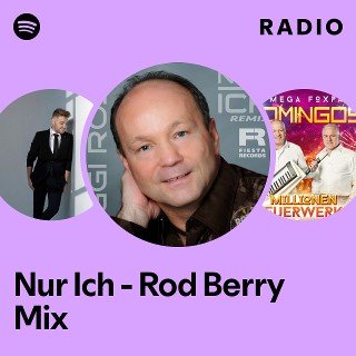 Nur Ich - Rod Berry Mix Radio | Spotify Playlist