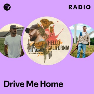 Drive Me Home Radio | Spotify Playlist