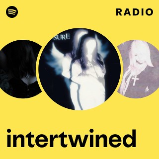 intertwined Radio | Spotify Playlist