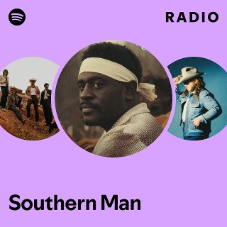 Southern Man Radio | Spotify Playlist