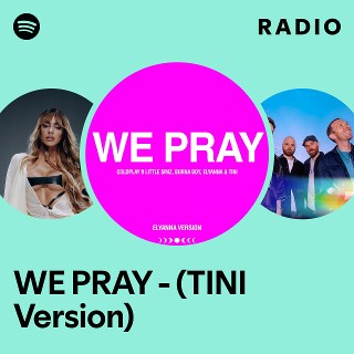 WE PRAY - (TINI Version) Radio | Spotify Playlist