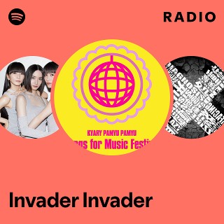 Invader Invader Radio - playlist by Spotify | Spotify