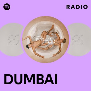 DUMBAI Radio - playlist by Spotify | Spotify