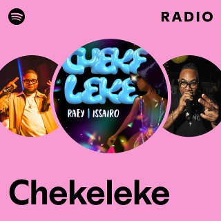 Chekeleke Radio | Spotify Playlist