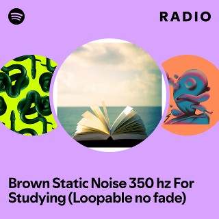 Brown Static Noise 350 hz For Studying (Loopable no fade) Radio ...