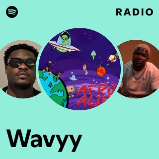 Wavyy Radio | Spotify Playlist
