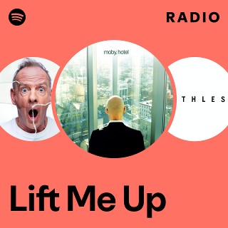 Lift Me Up Radio - playlist by Spotify | Spotify