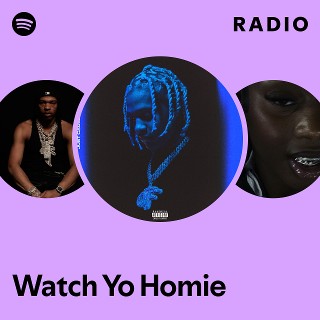 Watch Yo Homie Radio | Spotify Playlist