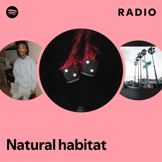 Natural habitat Radio | Spotify Playlist