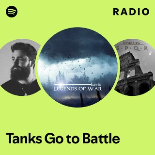 Tanks Go to Battle Radio - playlist by Spotify | Spotify