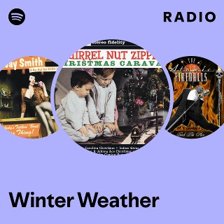 Winter Weather Radio - playlist by Spotify | Spotify