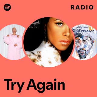 Try Again Radio | Spotify Playlist