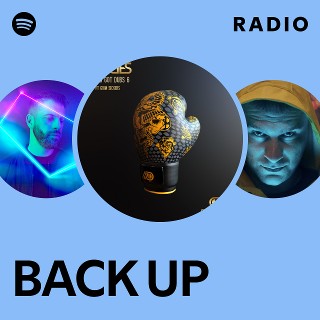 BACK UP Radio | Spotify Playlist