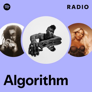 Algorithm Radio - playlist by Spotify | Spotify