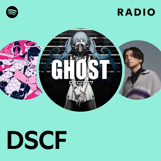 DSCF Radio - playlist by Spotify | Spotify
