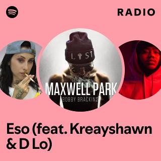 Eso (feat. Kreayshawn & D Lo) Radio - playlist by Spotify | Spotify