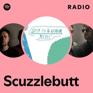 Scuzzlebutt Radio - playlist by Spotify | Spotify