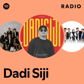 Dadi Siji Radio - playlist by Spotify | Spotify