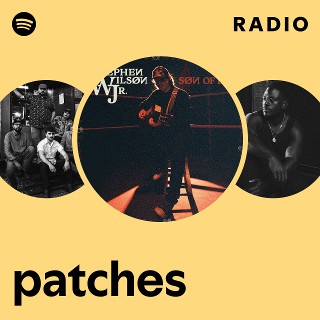 patches Radio - playlist by Spotify | Spotify