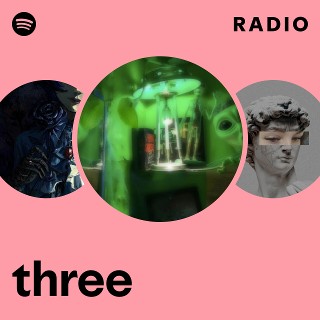 three Radio | Spotify Playlist