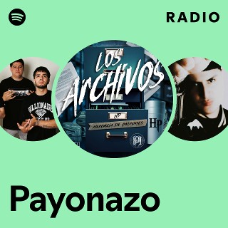 Payonazo Radio - playlist by Spotify | Spotify