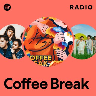 Coffee Break Radio | Spotify Playlist