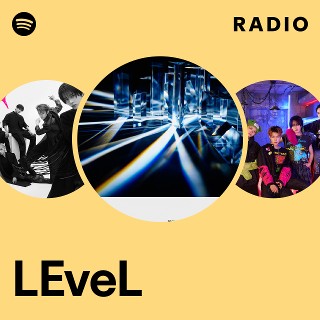 LEveL Radio | Spotify Playlist