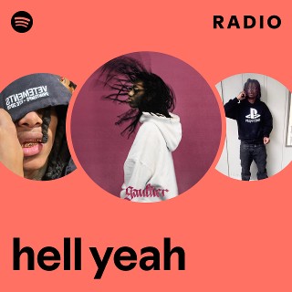 hell yeah Radio - playlist by Spotify | Spotify