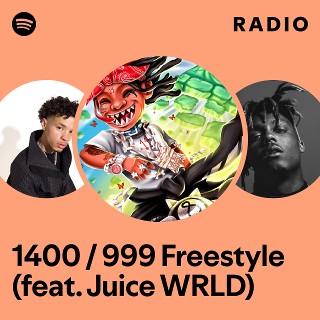 1400 / 999 Freestyle (feat. Juice WRLD) Radio - playlist by Spotify ...