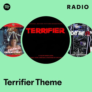 Terrifier Theme Radio | Spotify Playlist