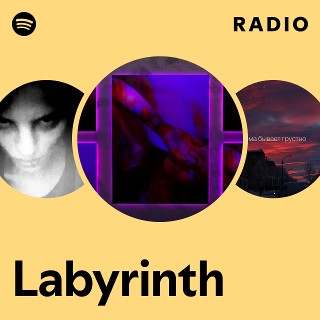 Labyrinth Radio | Spotify Playlist