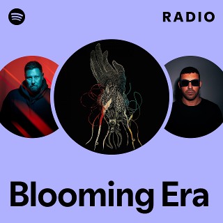 Blooming Era Radio | Spotify Playlist