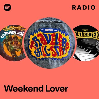 Weekend Lover Radio | Spotify Playlist