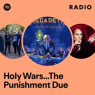 Holy Wars...The Punishment Due Radio - playlist by Spotify | Spotify