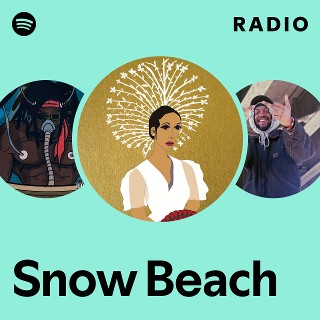 Snow Beach Radio | Spotify Playlist