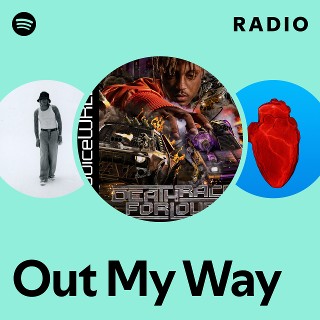 Out My Way Radio | Spotify Playlist