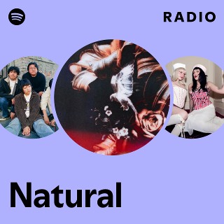 Natural Radio | Spotify Playlist