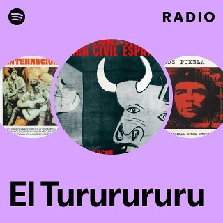 El Tururururu Radio | Spotify Playlist