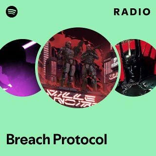 Breach Protocol Radio | Spotify Playlist