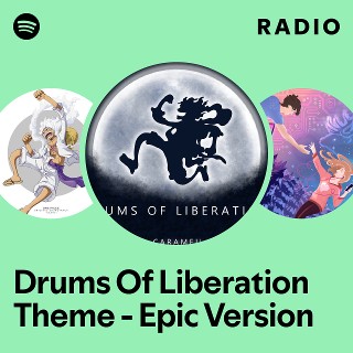 Drums Of Liberation Theme - Epic Version Radio | Spotify Playlist