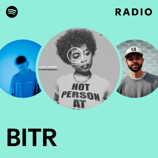 BITR Radio - playlist by Spotify | Spotify