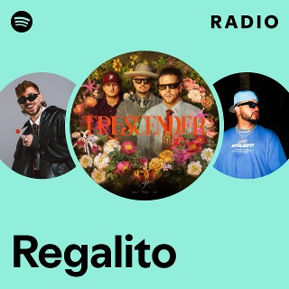Regalito Radio | Spotify Playlist