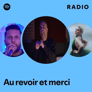 Au revoir et merci Radio | Spotify Playlist