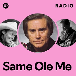 Same Ole Me Radio | Spotify Playlist