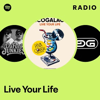 Live Your Life Radio | Spotify Playlist
