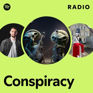 Conspiracy Radio | Spotify Playlist