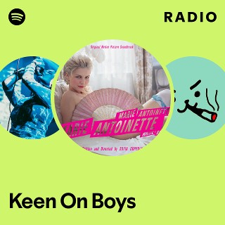 Keen On Boys Radio - playlist by Spotify | Spotify